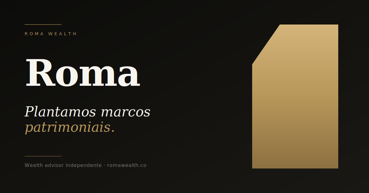 Roma Wealth — Plantamos marcos patrimoniais